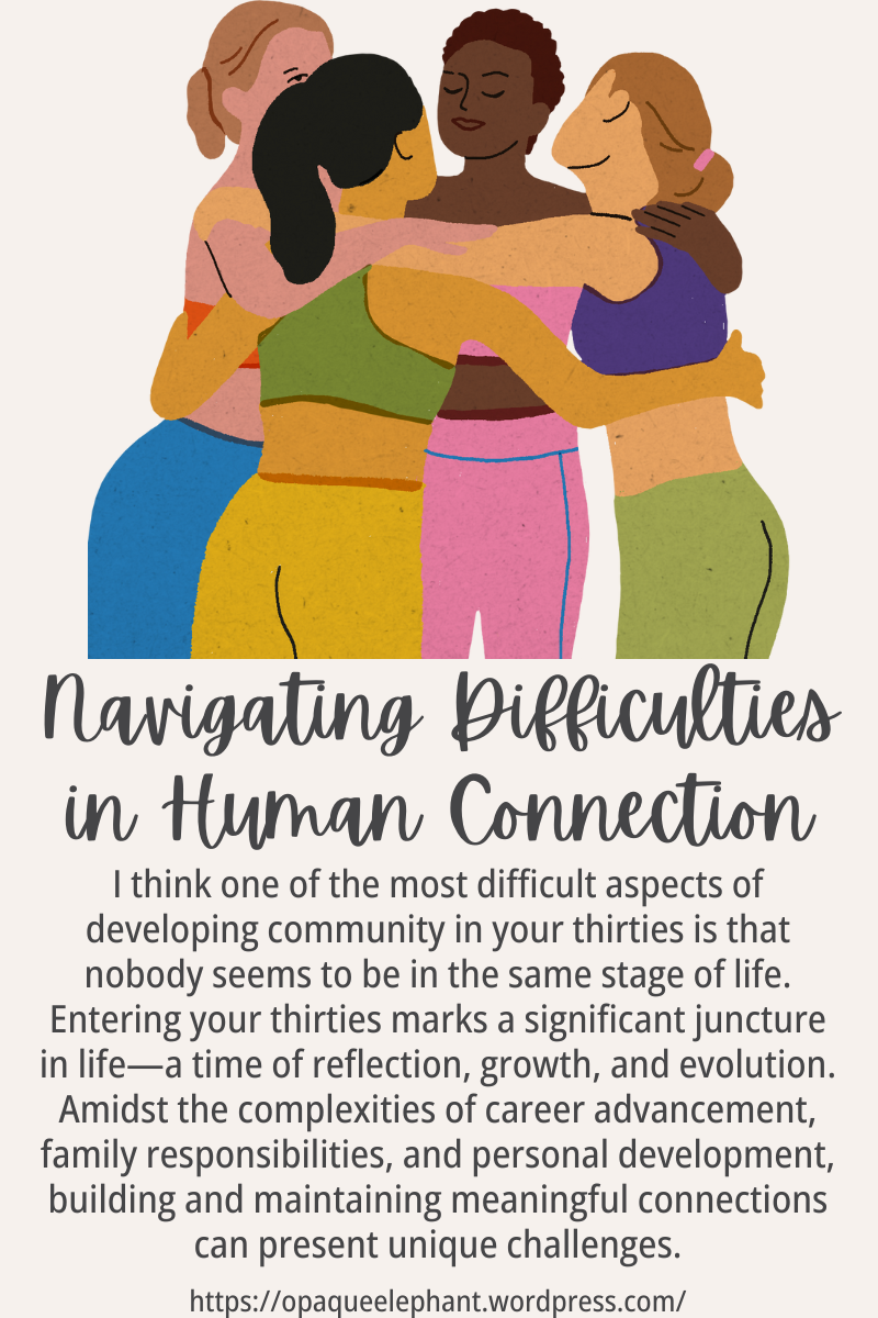 Navigating Difficulties in Human Connection – The Opaque Elephant
